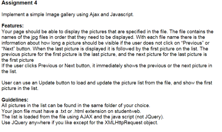 Solved Implement a simple Image gallery using Ajax and | Chegg.com Solved Implement a simple Image gallery using Ajax and | Chegg.com