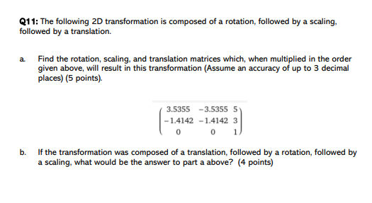 Solved Q11: The following 2D transformation is composed of a | Chegg.com