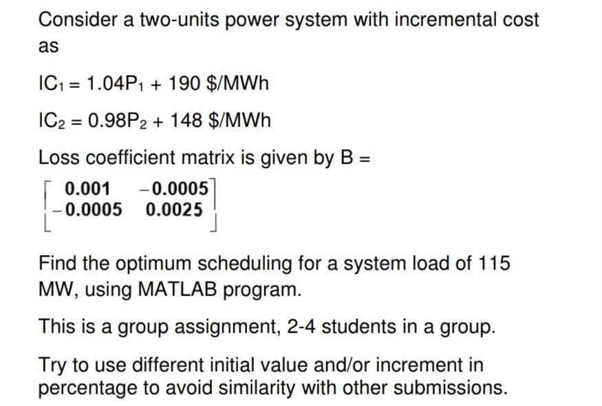 Solved Consider a two-units power system with incremental | Chegg.com