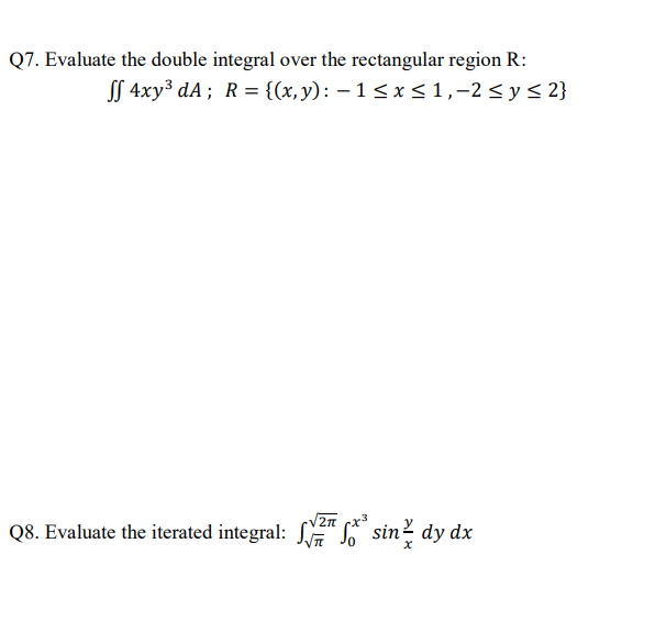 Solved Q7. Evaluate the double integral over the rectangular | Chegg.com