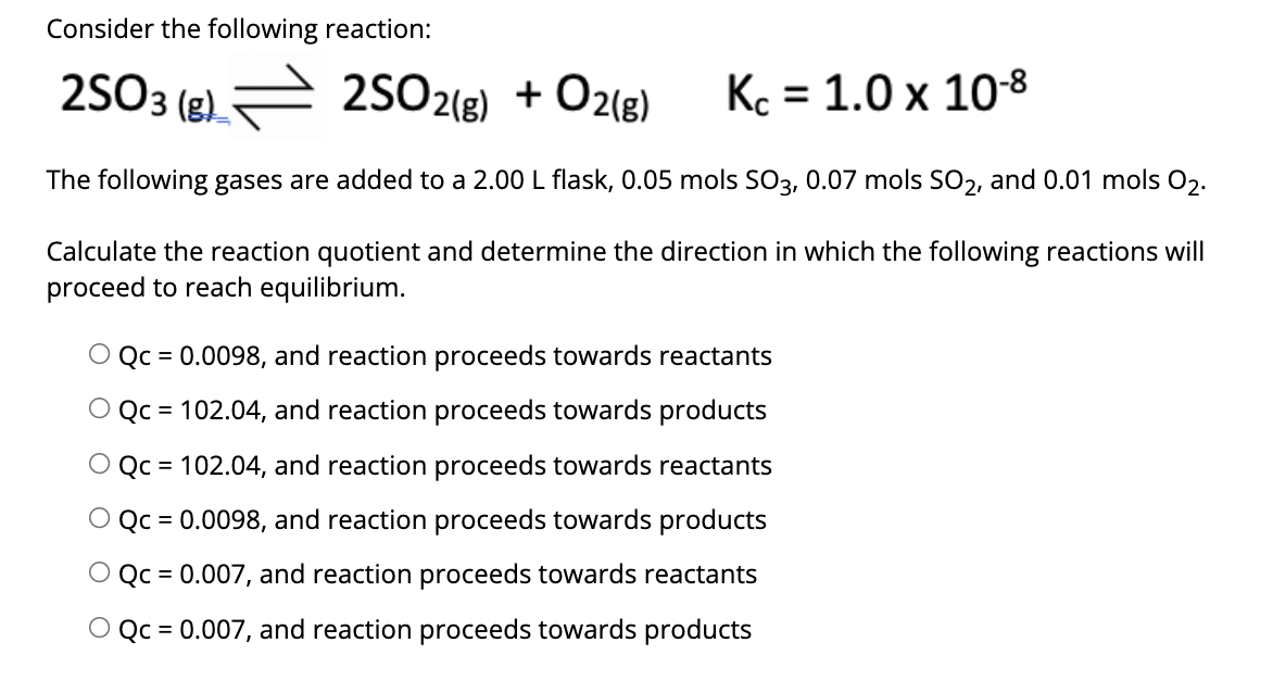 Solved Consider the following reaction: 2SO3 (8) = 2502(g) + | Chegg.com