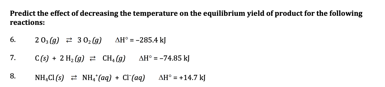 Solved Predict the effect of decreasing the temperature on | Chegg.com