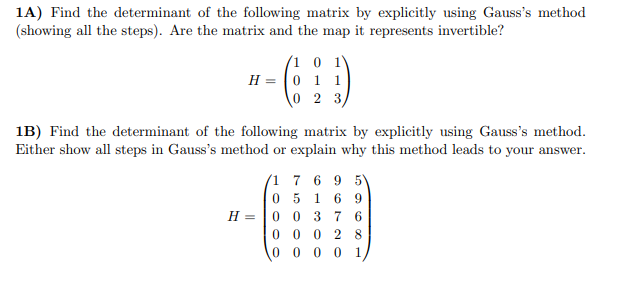 Solved 1A) Find the determinant of the following matrix by | Chegg.com