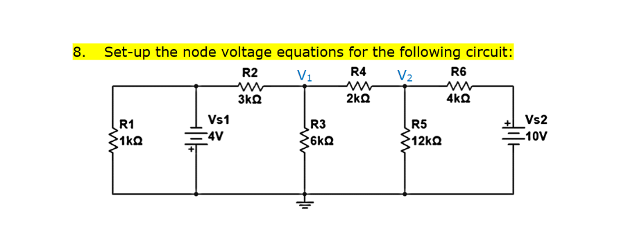 Solved Set-up the node voltage equations for the following | Chegg.com