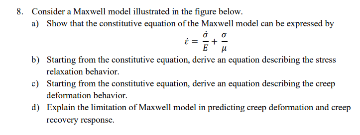 Solved Consider a Maxwell model illustrated in the figure | Chegg.com