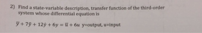 Solved 2) Find a state-variable description, transfer | Chegg.com