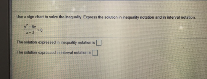 Solved Use a sign chart to solve the inequality. Express the | Chegg.com