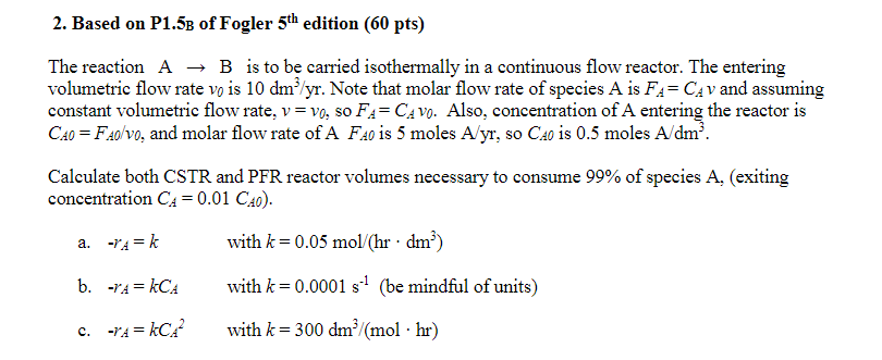 Solved 2. Based on P1.58 of Fogler 5th edition (60 pts) The | Chegg.com