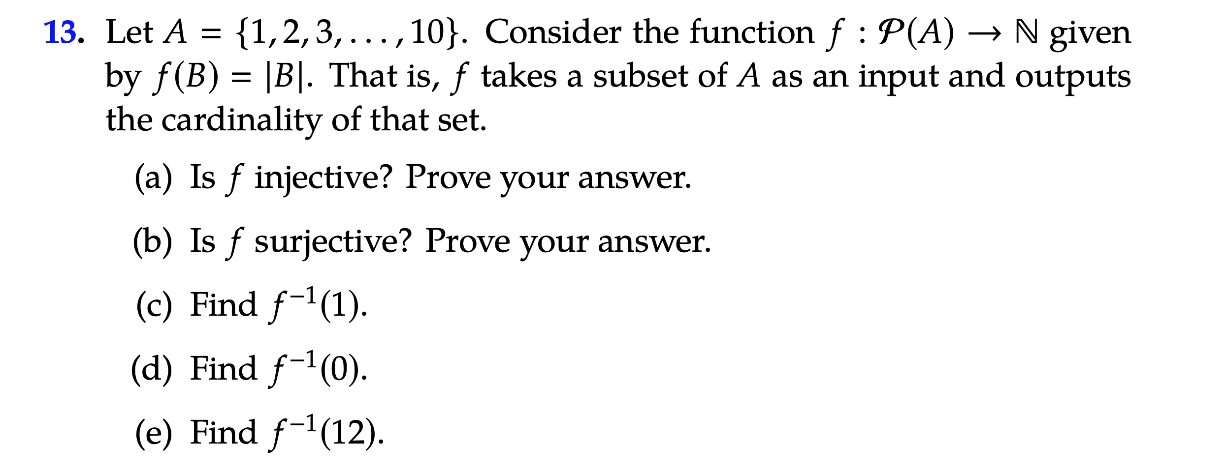 Solved 13. Let A = {1,2,3,...,10}. Consider the function f | Chegg.com