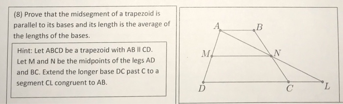 Solved (8) Prove that the midsegment of a trapezoid is | Chegg.com