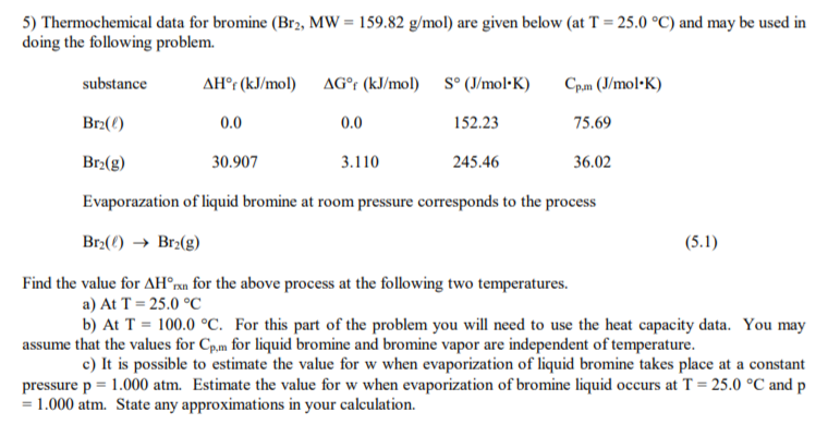 Solved 5) Thermochemical data for bromine (Br2, MW = 159.82 | Chegg.com