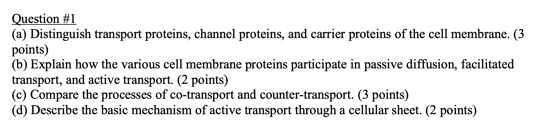 Solved Question #1 (a) Distinguish transport proteins, | Chegg.com
