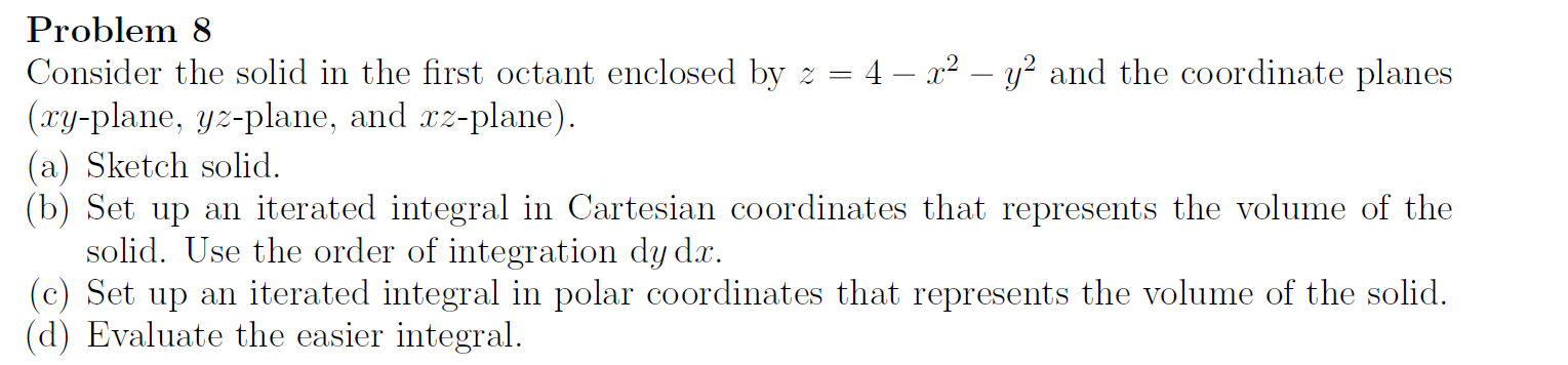 Solved Problem 8 Consider the solid in the first octant | Chegg.com