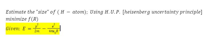 Estimate the "size" of (H− atom ); Using H.U.P. | Chegg.com