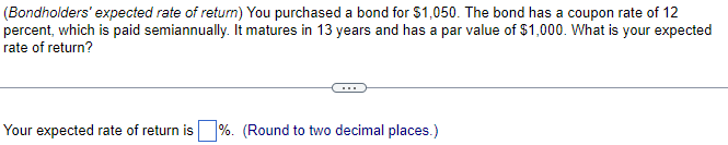 Solved (Bondholders' expected rate of return) You purchased | Chegg.com