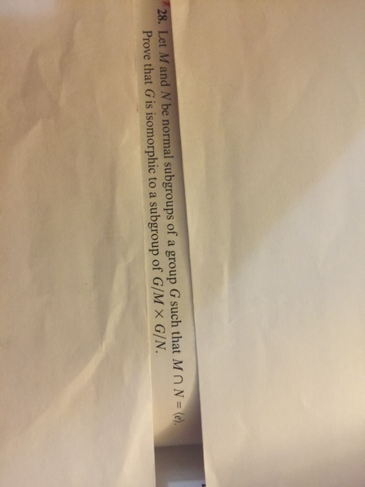 Solved Let M and N be normal subgroups of a group G such | Chegg.com