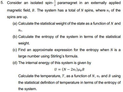 Solved 5. Consider an isolated spin- paramagnet in an | Chegg.com