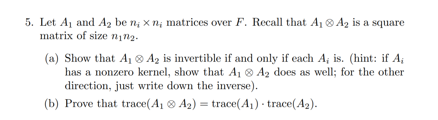 Solved 5. Let Aj and A2 be ni X ni matrices over F. Recall | Chegg.com
