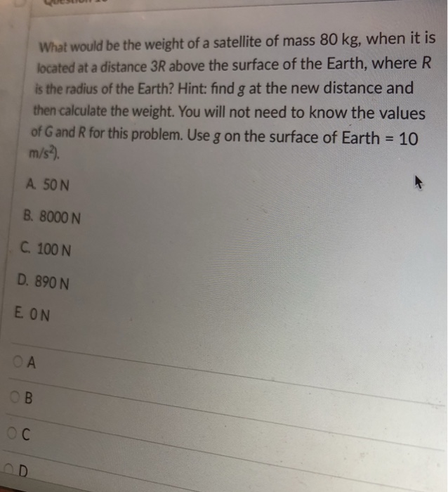 Solved What would be the weight of a satellite of mass 80 | Chegg.com