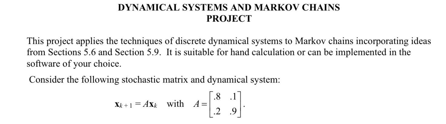 DYNAMICAL SYSTEMS AND MARKOV CHAINS PROJECT This | Chegg.com