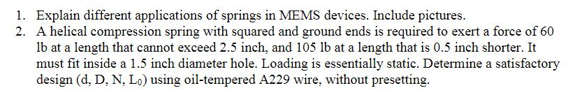 Solved 1. Explain different applications of springs in MEMS | Chegg.com