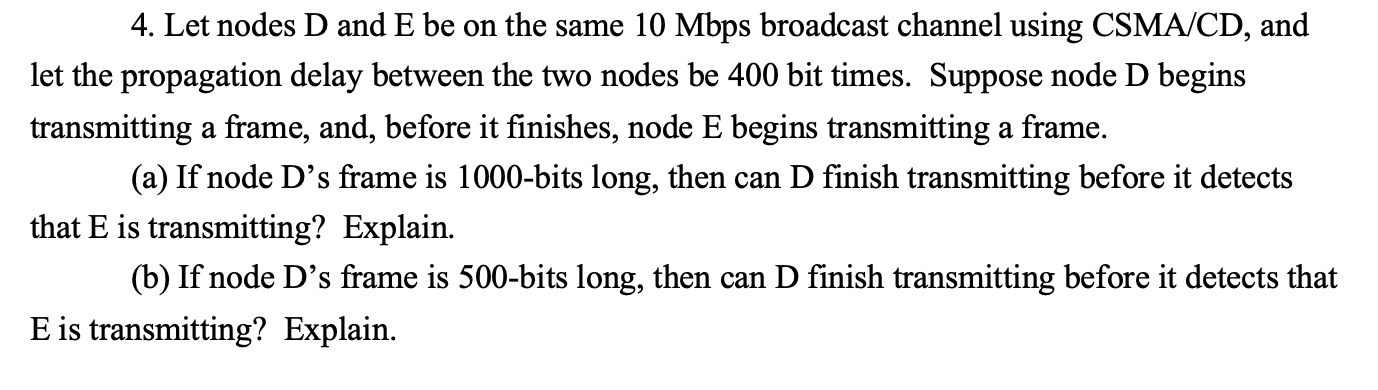 Solved 4. Let nodes D and E be on the same 10 Mbps broadcast | Chegg.com