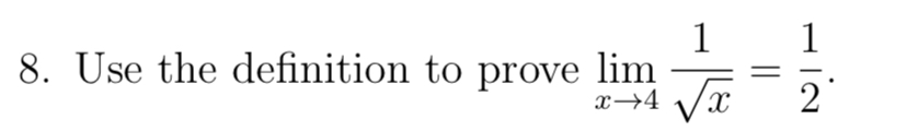 Solved 8. Use the definition to prove limx→4x1=21. | Chegg.com