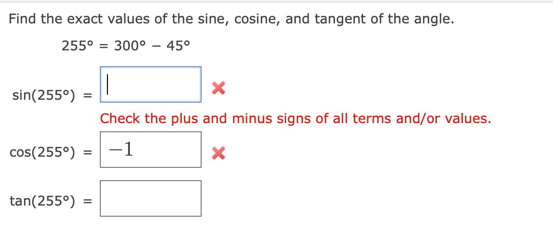 Solved Find the exact values of the sine, cosine, and | Chegg.com