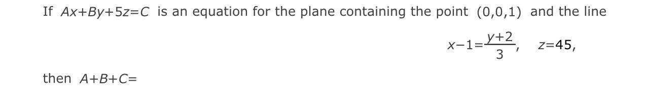 Solved If Ax+By+5z=C is an equation for the plane containing | Chegg.com