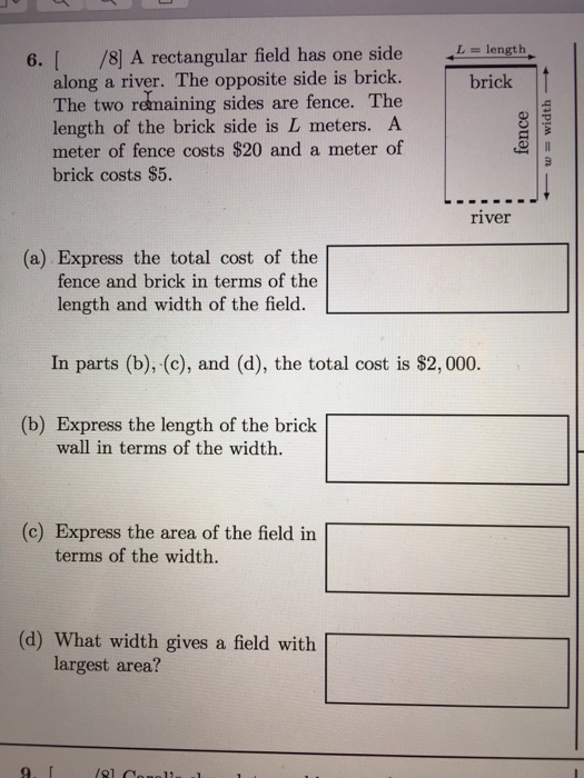 Solved 6. [ /8] A rectangular field has one side L length | Chegg.com