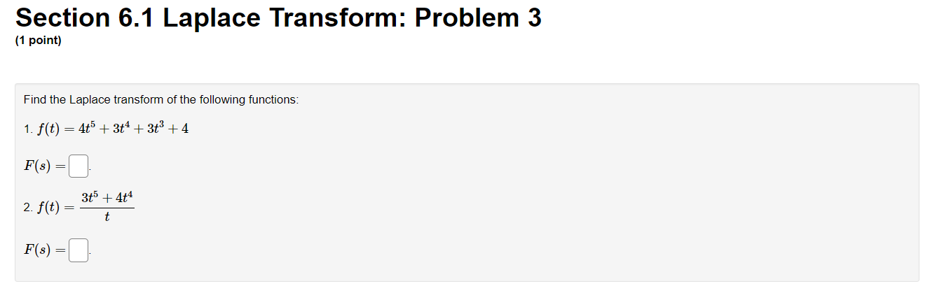 Solved Section 6.1 Laplace Transform: Problem 3 (1 point) | Chegg.com