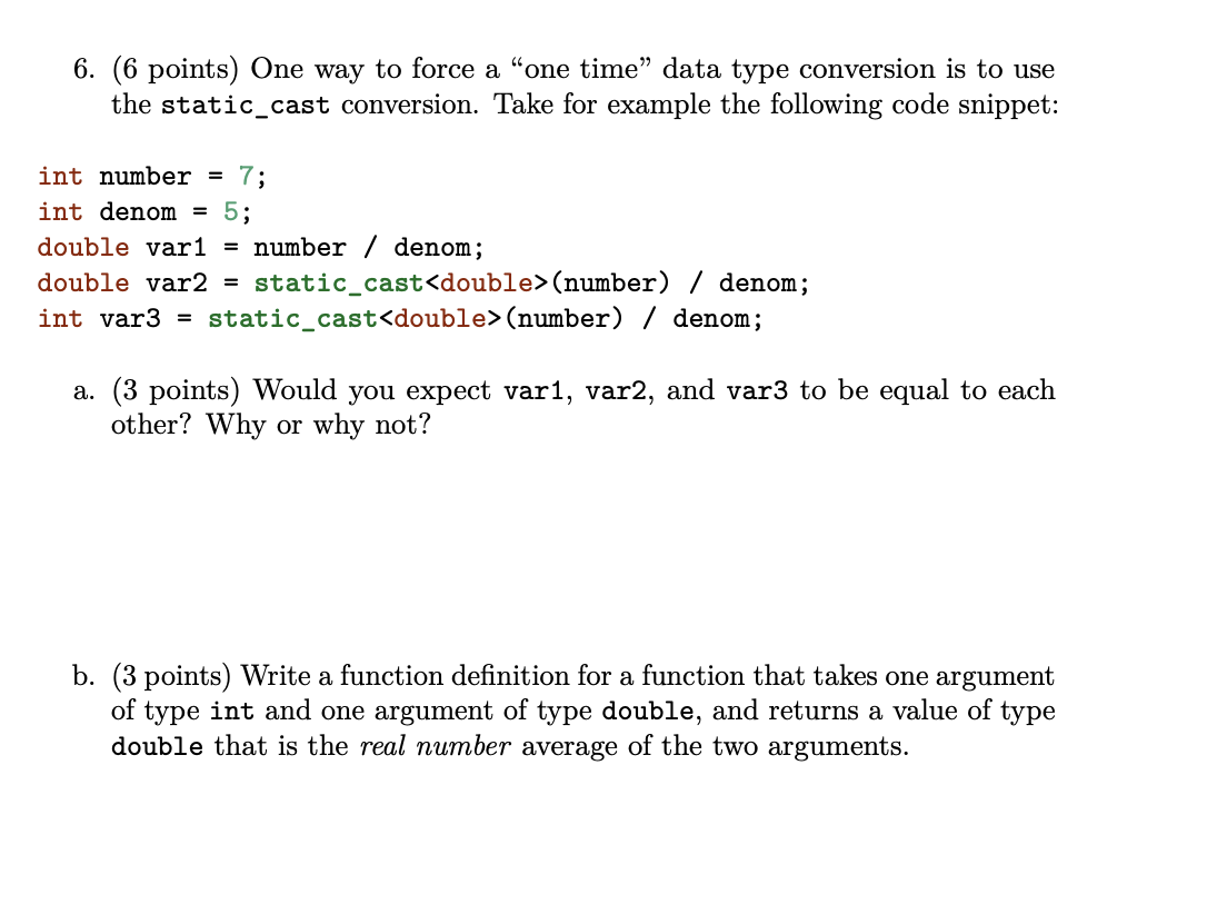 Solved 6 6 Points One Way To Force A one Time Data Type Chegg