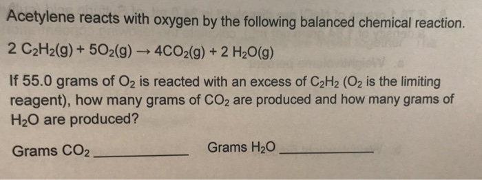 Solved Acetylene reacts with oxygen by the following | Chegg.com