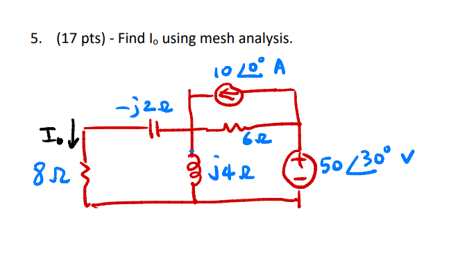 Solved 5. (17 pts) - Find Io using mesh analysis. | Chegg.com