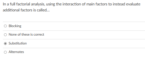 Solved In a full factorial analysis, using the interaction | Chegg.com
