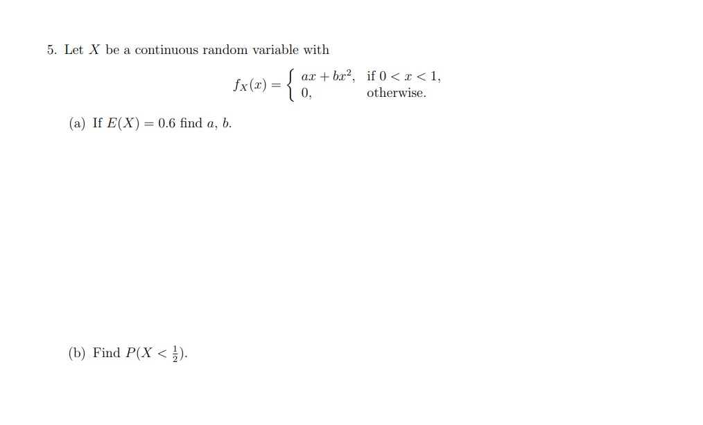 Solved 5. Let X be a continuous random variable with | Chegg.com