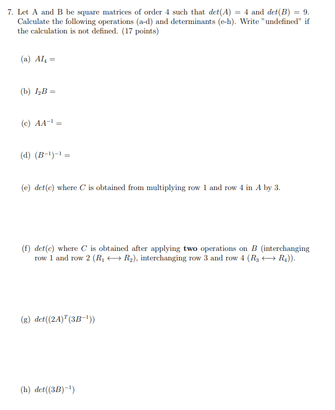 Solved 7. Let A and B be square matrices of order 4 such | Chegg.com
