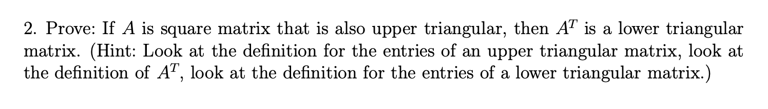 Solved 2. Prove: If A is square matrix that is also upper | Chegg.com