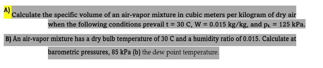 Solved A) Calculate the specific volume of an air-vapor | Chegg.com