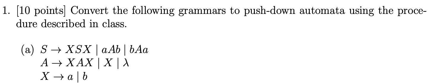 Solved 1. (10 points] Convert the following grammars to | Chegg.com
