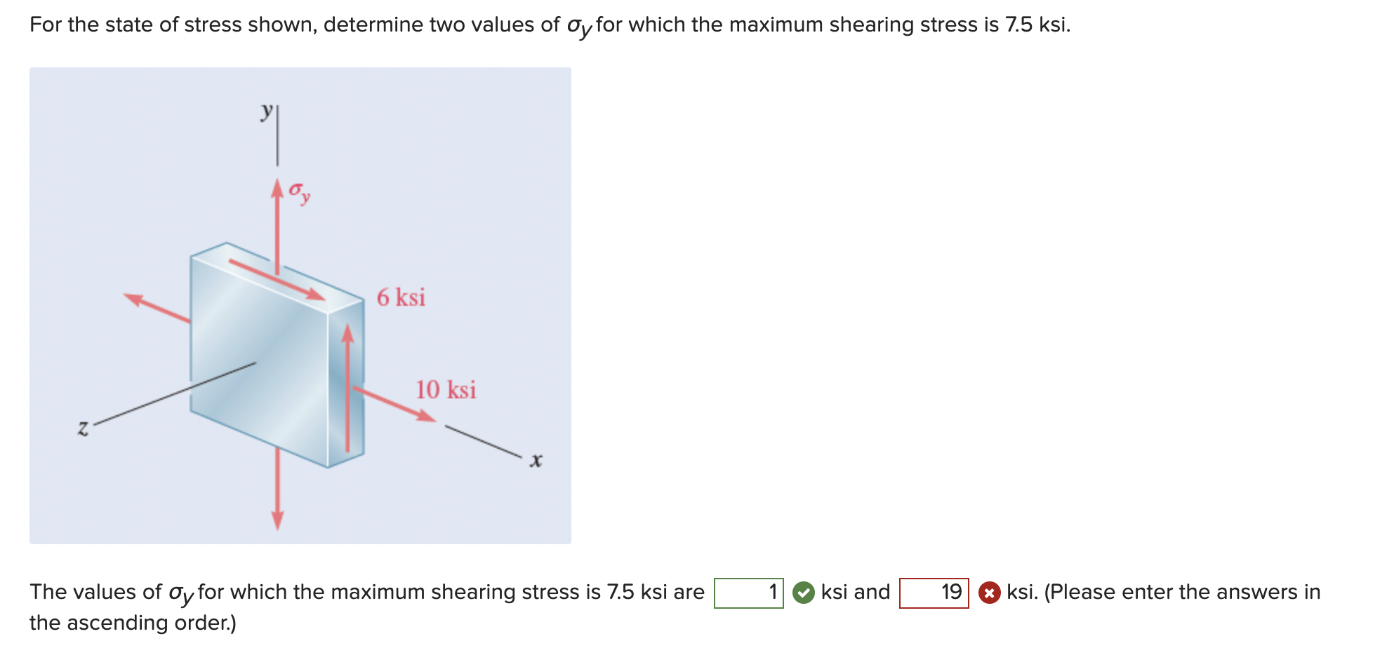Solved For the state of stress shown, determine two values | Chegg.com