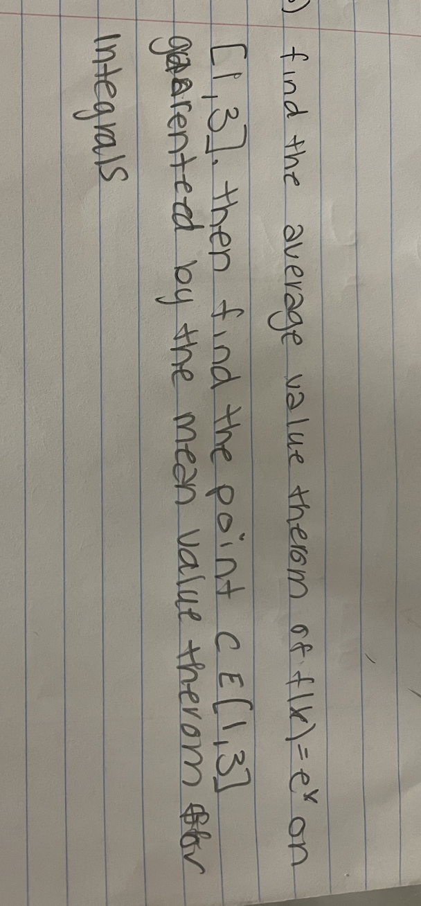 Solved find the average value therom of f(x)=ex on [1,3]. | Chegg.com