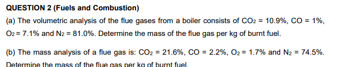 Solved QUESTION 2 (Fuels and Combustion) (a) The volumetric | Chegg.com