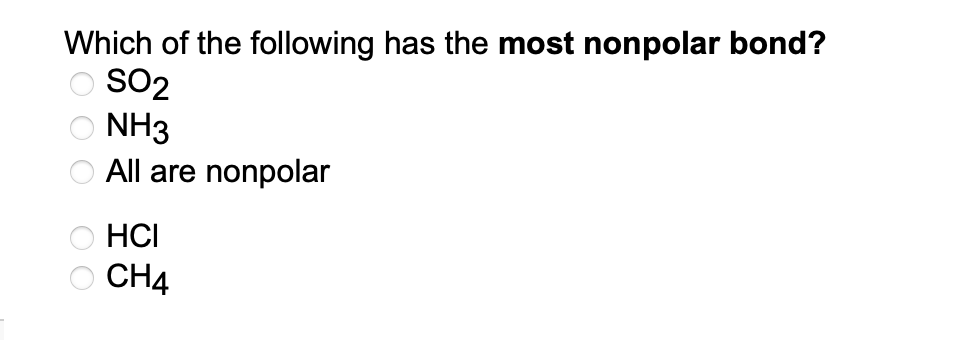 Solved Which of the following has the most nonpolar bond? | Chegg.com