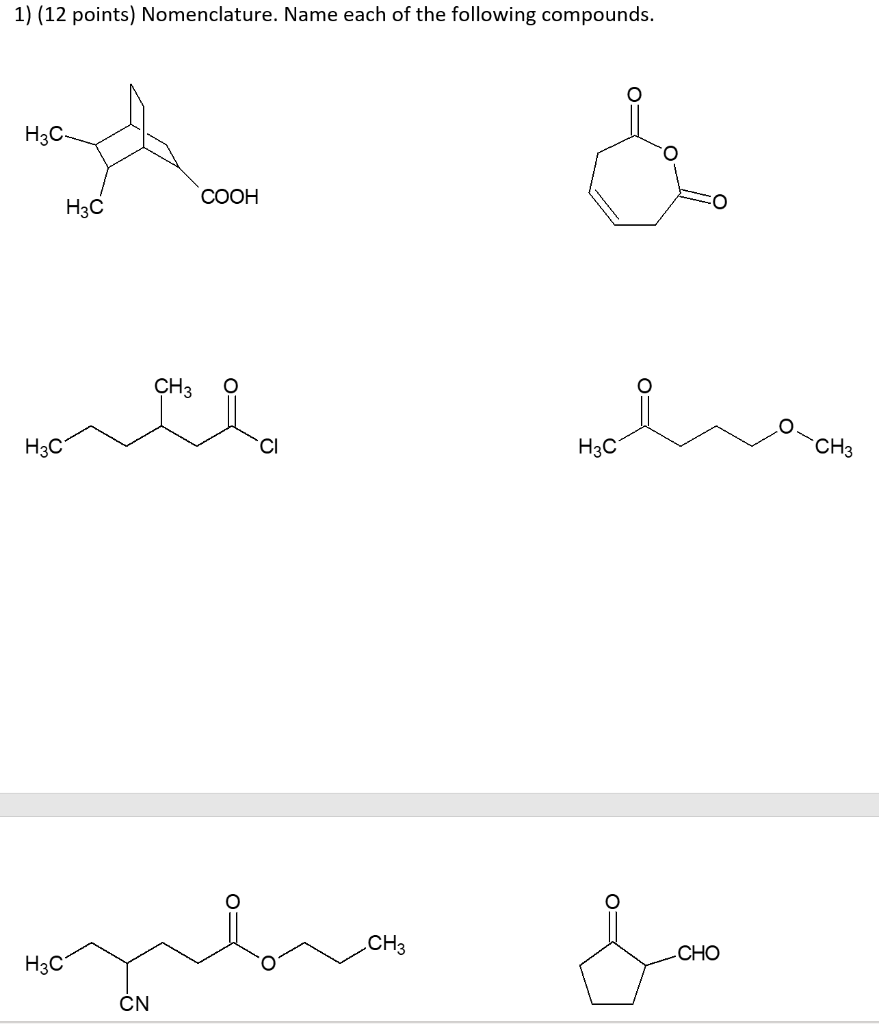 Solved 1) (12 points) Nomenclature. Name each of the | Chegg.com
