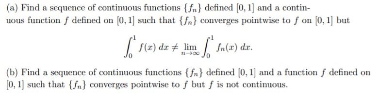Solved (a) Find a sequence of continuous functions {{n} | Chegg.com