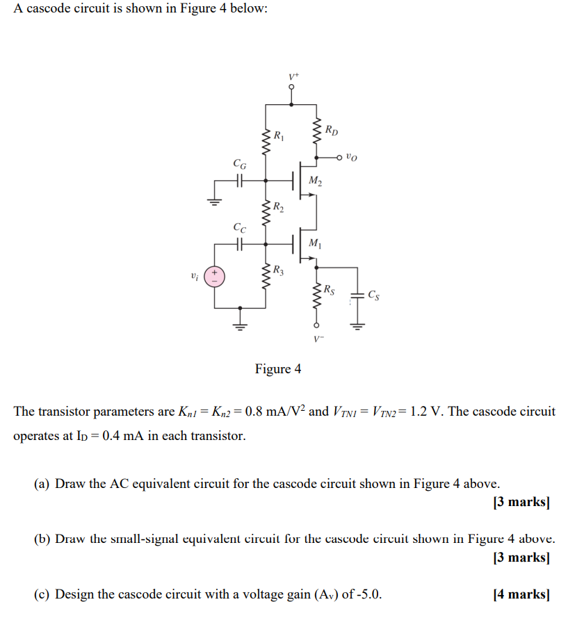 Solved A cascode circuit is shown in Figure 4 below: + RI Rp | Chegg.com