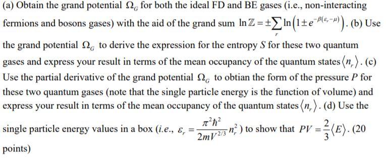 Solved (a) Obtain the grand potential 12, for both the ideal | Chegg.com