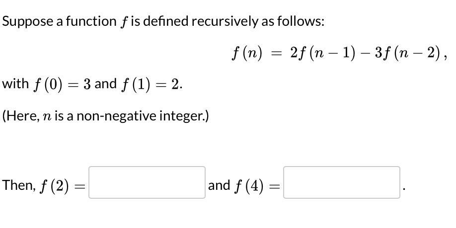 Solved Suppose A Function F Is Defined Recursively As