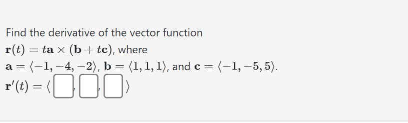 Solved Find the derivative of the vector | Chegg.com
